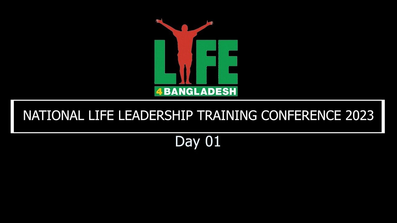 National Life Leadership Training Conference 2023 || Day 01 || Life for ...