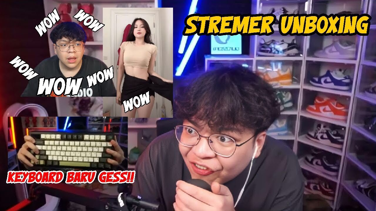 STREAMER UNBOXING DEANKT, "WOW WOW WOW" - YouTube