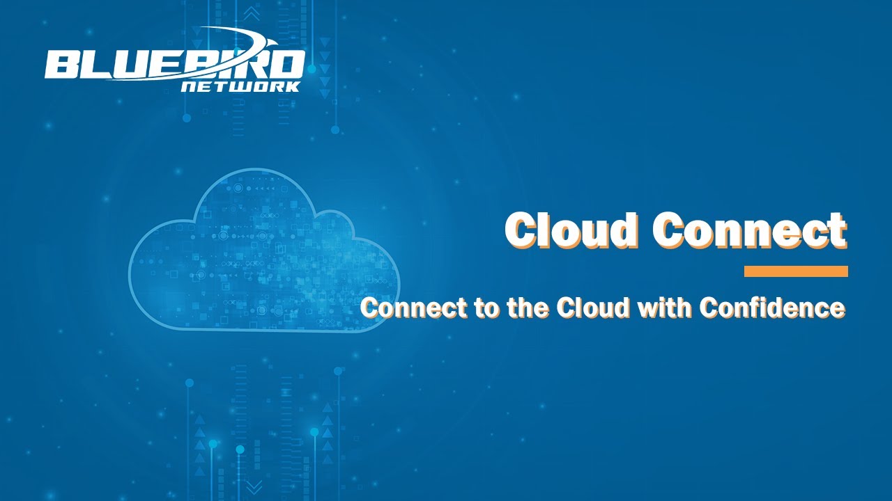 Cloud Connect - Bluebird Network - YouTube