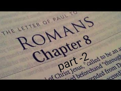 Bible study on Romans Chapter-8 part-2(18-39) - YouTube