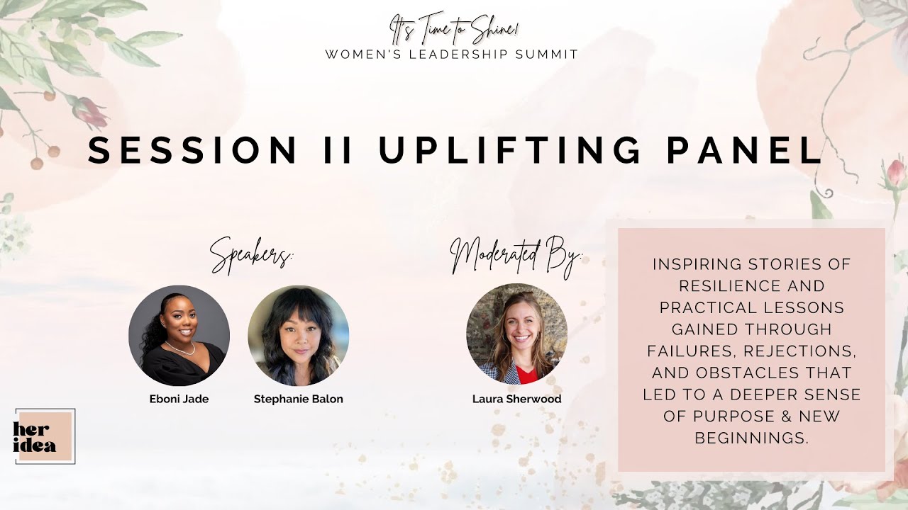 Session II: Uplifting Speaker Panel with Eboni Jade, Stephanie Balón ...