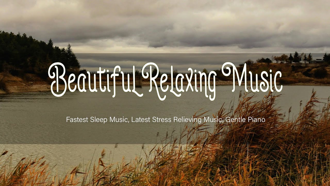 Good Relaxing Music - Stop Thinking Too Much, Calm Piano Songs, Good ...
