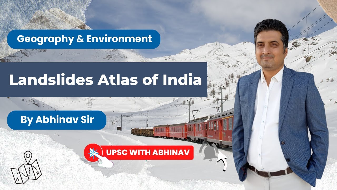 Landslides atlas of India | UPSC PRE 2023 | Geography & Environment ...