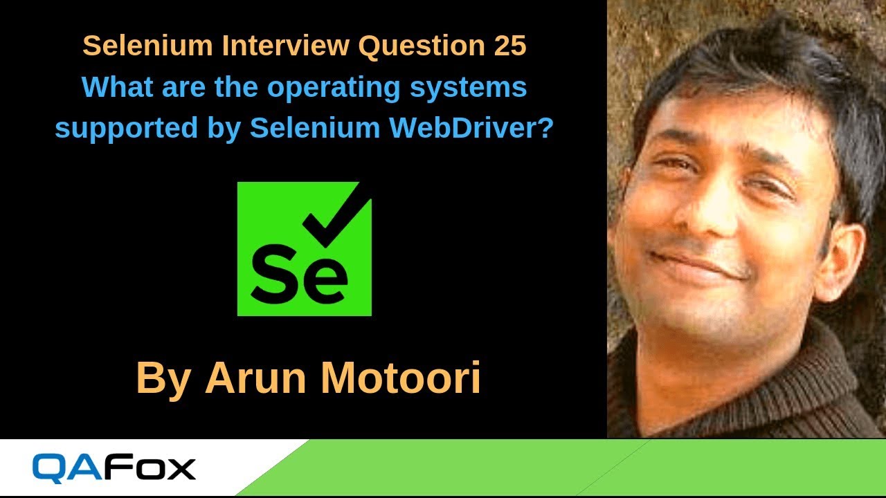 Selenium Interview Question 25 What Are The Operating Systems selenium-interview-question-25-what-are-the-operating-systems