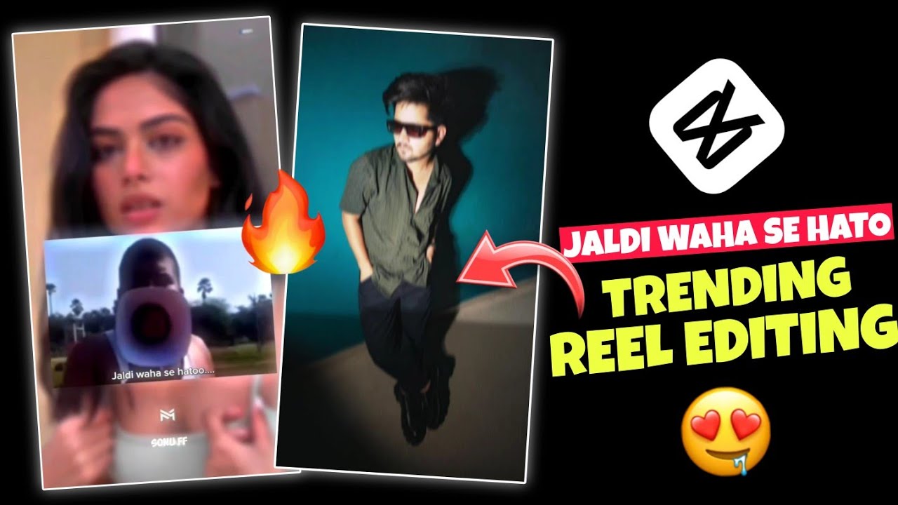 Jaldi wha se hato meme reel video editing | capcut viral video jaldi ...