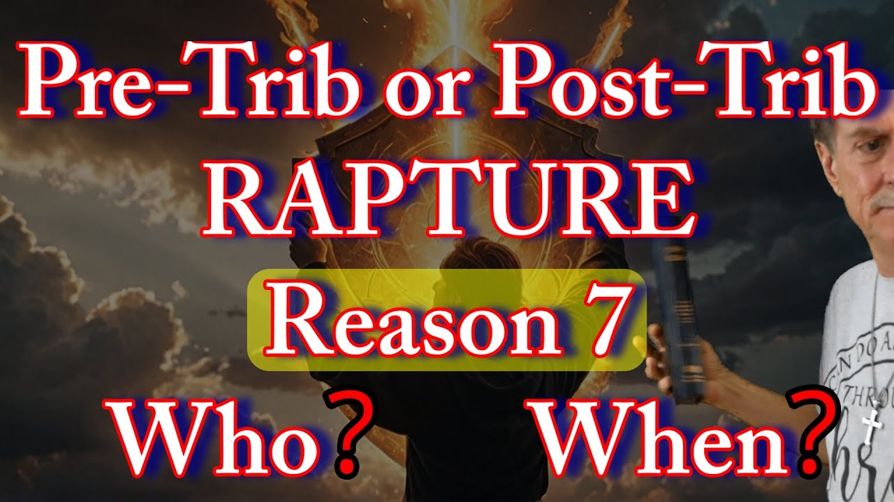 Rapture Timing - Reason 7 Pre-trib vs Post Trib Event - YouTube