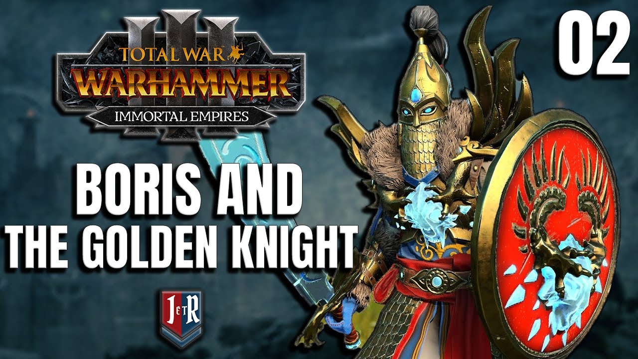 THE QUEST BEGINS - Boris & The Golden Knight - Total War: Warhammer 3 ...