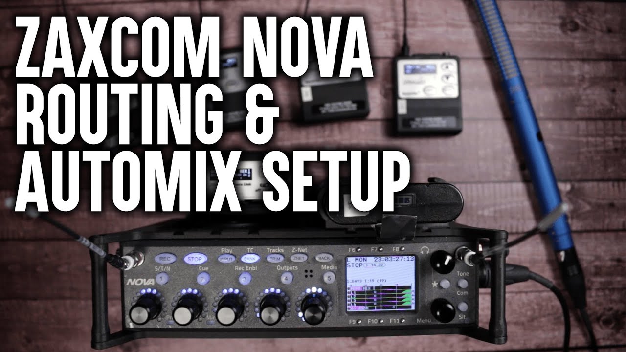 Zaxcom Nova Routing & Automix Setup - YouTube