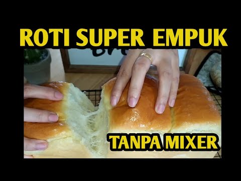 ROTI EMPUK DAN LEMBUT TANPA MIXER TANPA SUSU TANPA TELUR