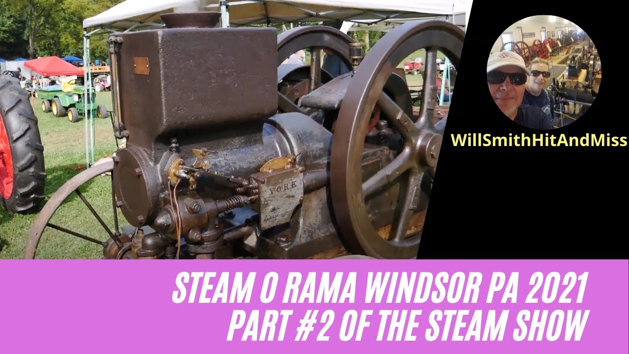 64th Annual Steam O Rama Steam show in Windsor PA Fall 2021, Part 2 ...
