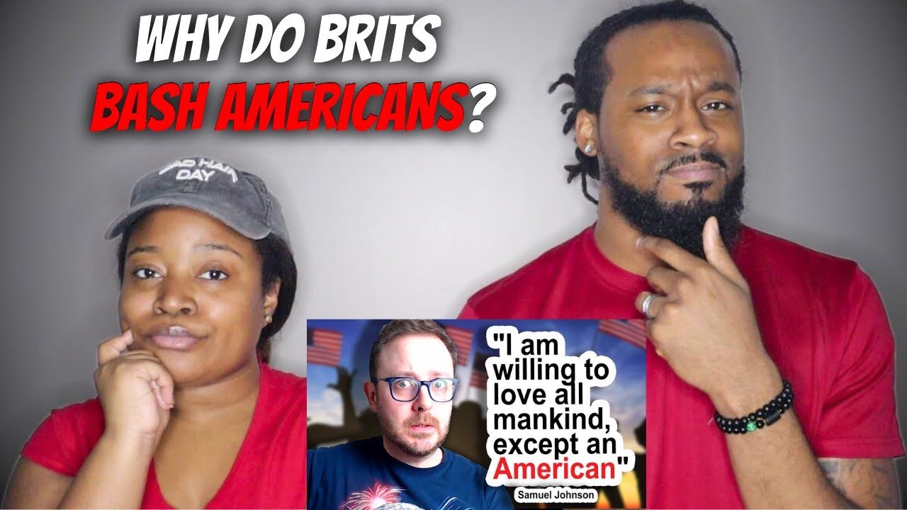 🇬🇧 American Couple Reacts "Why Do Brits Bash Americans" - YouTube