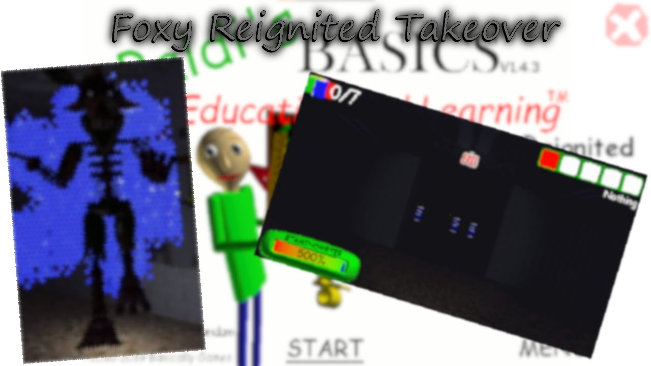 Foxy Reignited Takeover (Baldi Mod) - YouTube