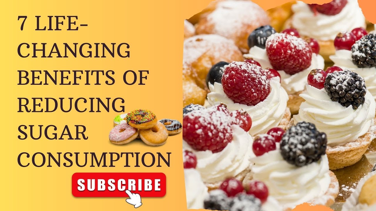 7 Life-Changing Benefits of Reducing Sugar Consumption | SUGAR INTAKE ...