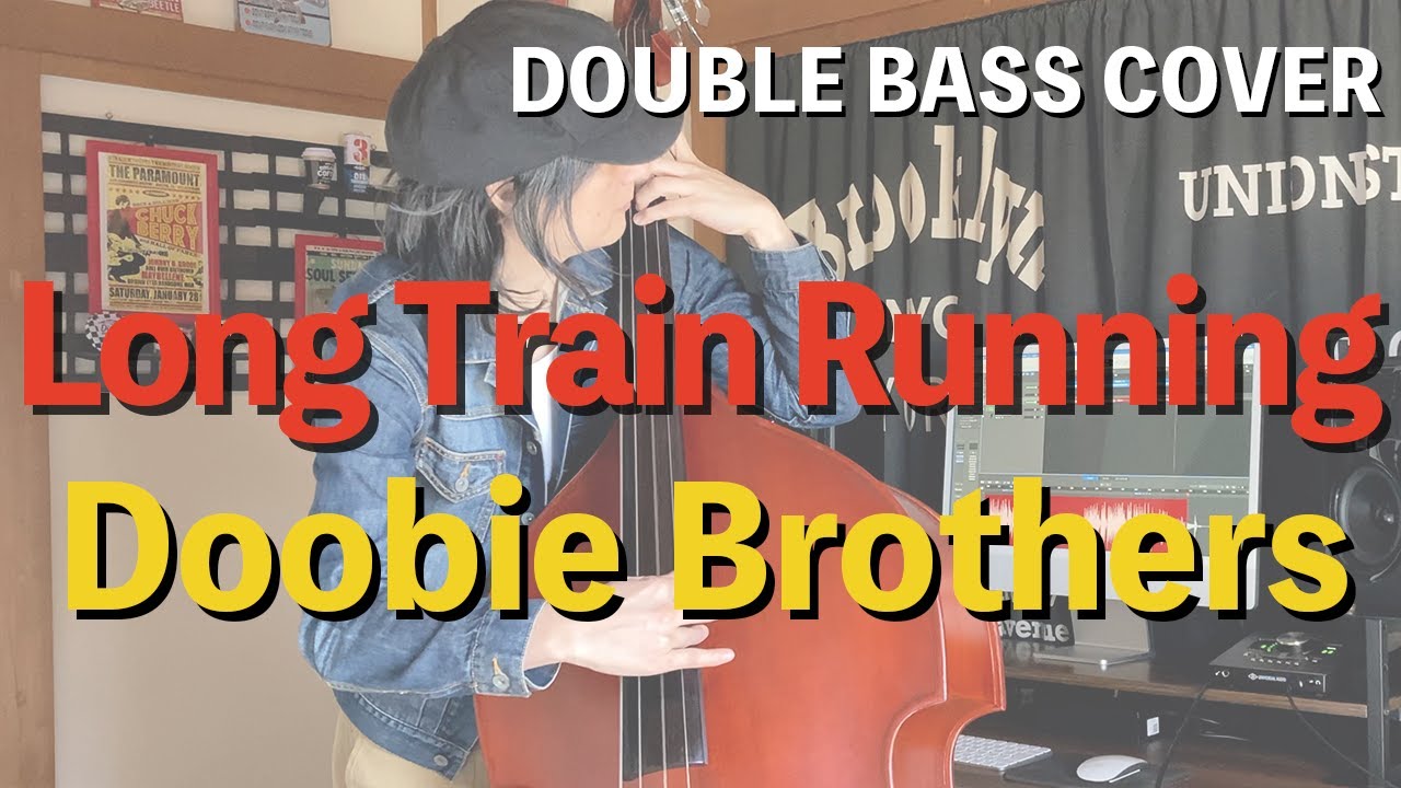 Long Train Running / Doobie Brothers【DOUBLE BASS COVER】 - YouTube
