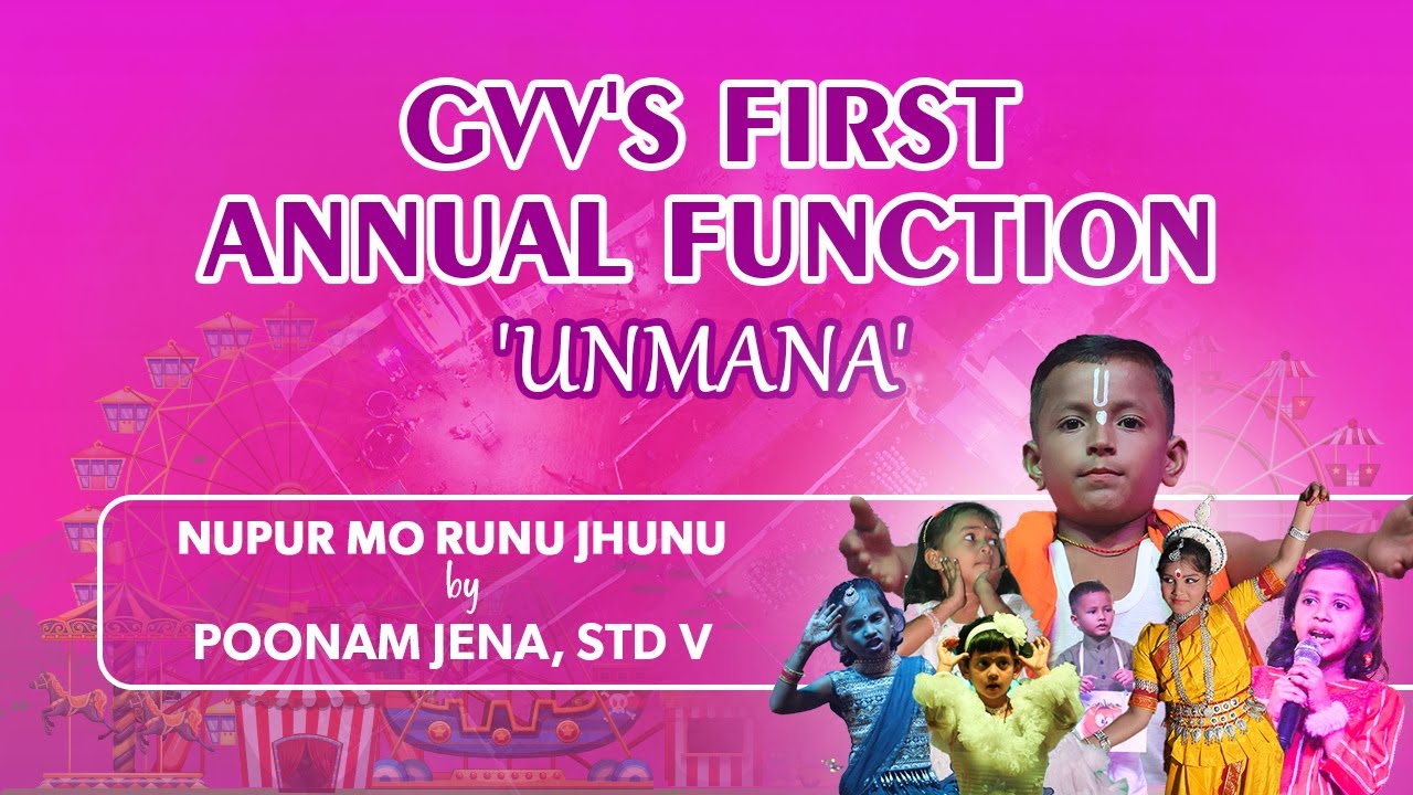 GVV'S FIRST ANNUAL FUNCTION 'UNMANA' | NUPUR MO RUNU JHUNU BY POONAM ...