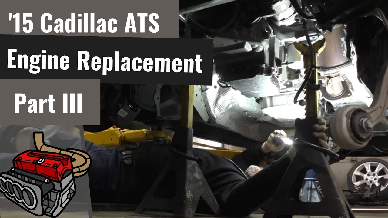 Cadillac ATS 2. 5 Luxury: Engine Replacement - Part III