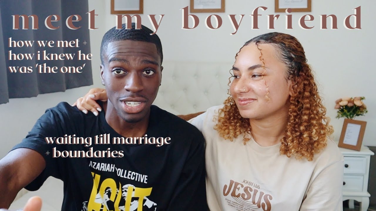 meet my boyfriend 👩🏽‍ ️‍💋‍👨🏿 | how we met, waiting till marriage, long ...