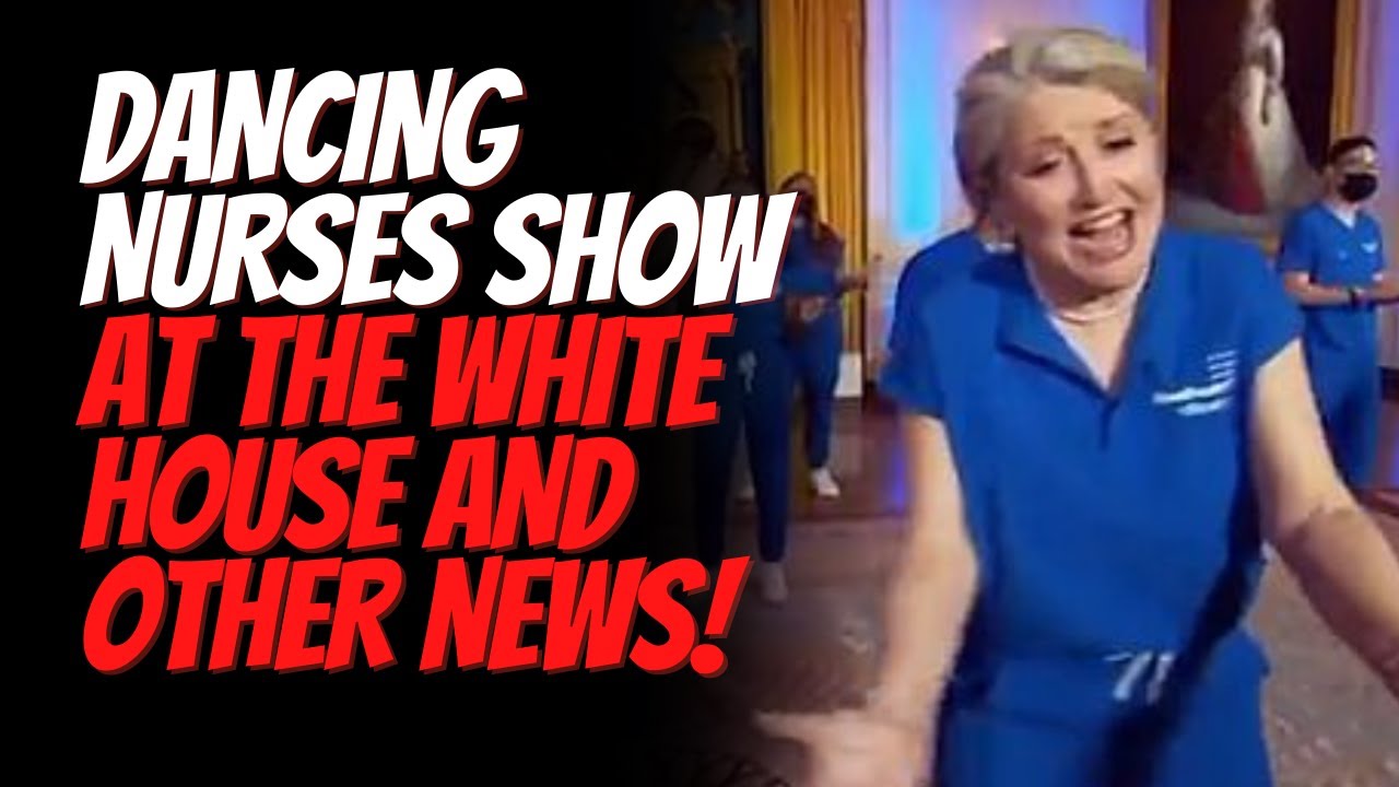 Dancing Nurses Show at The White House and Other Curb Your Meme News ...