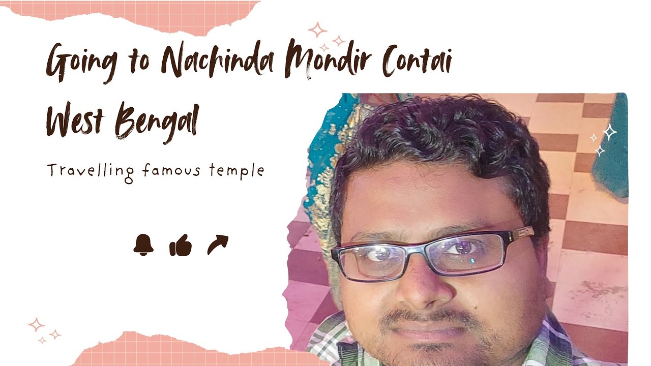 Going to nachinda mondir Contai West Bengal 🙏 - YouTube