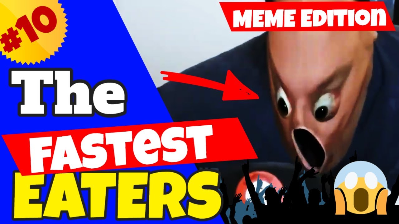 The Fastest Eaters Compilation #10 | Meme Edition - YouTube