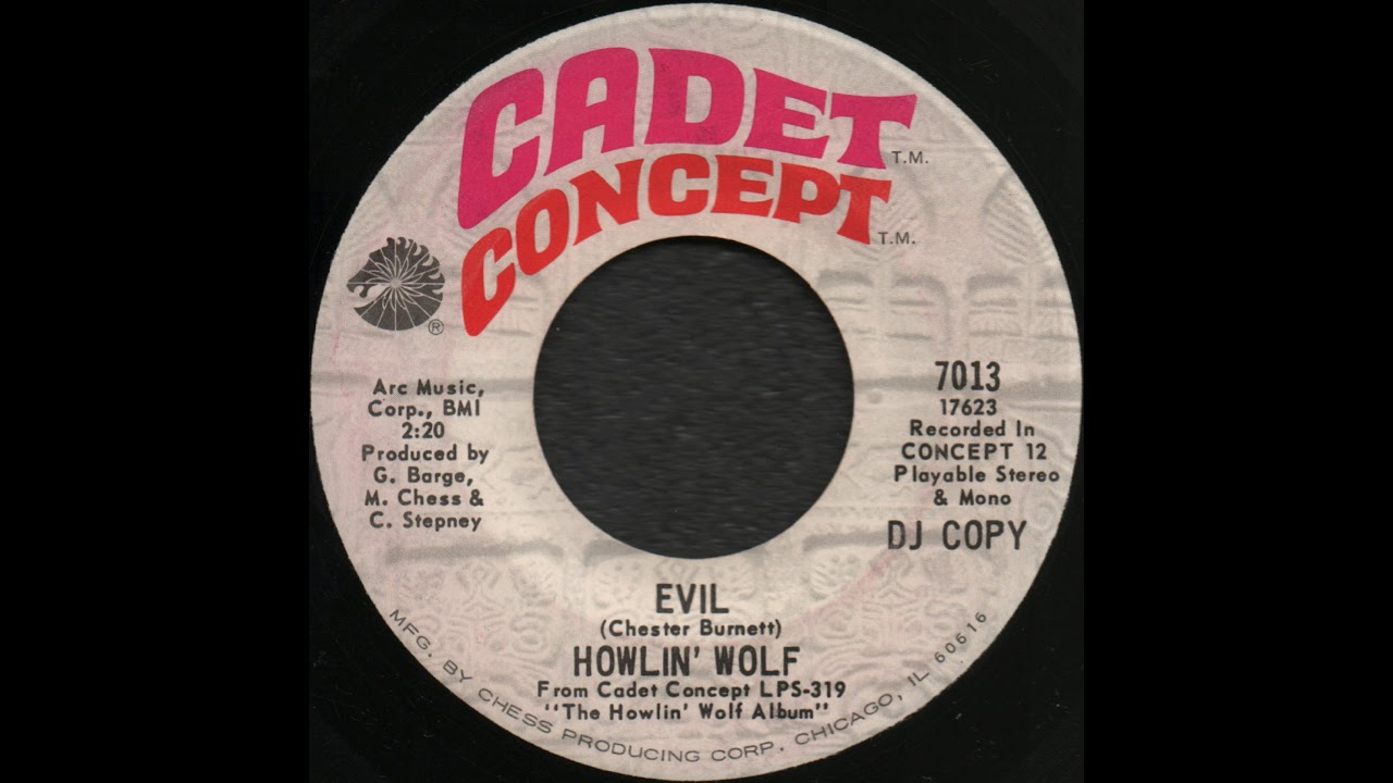 EVIL / HOWLIN' WOLF [CADET CONCEPT 7013 DJ COPY] - YouTube