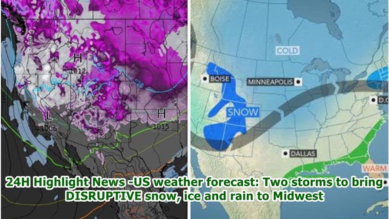 24H Highlight News -US weather forecast: Two storms to bring DISRUPTIVE ...