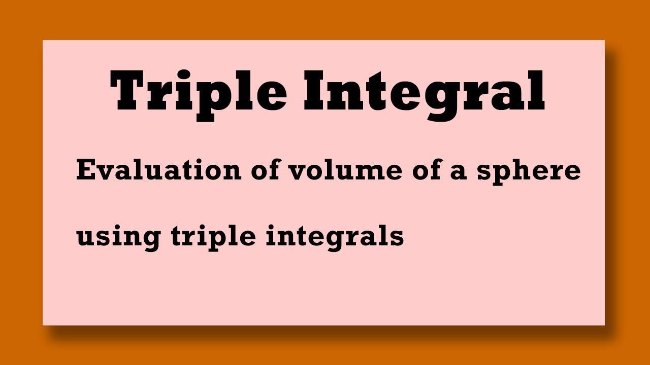Evaluation of volume of sphere using triple integral - YouTube