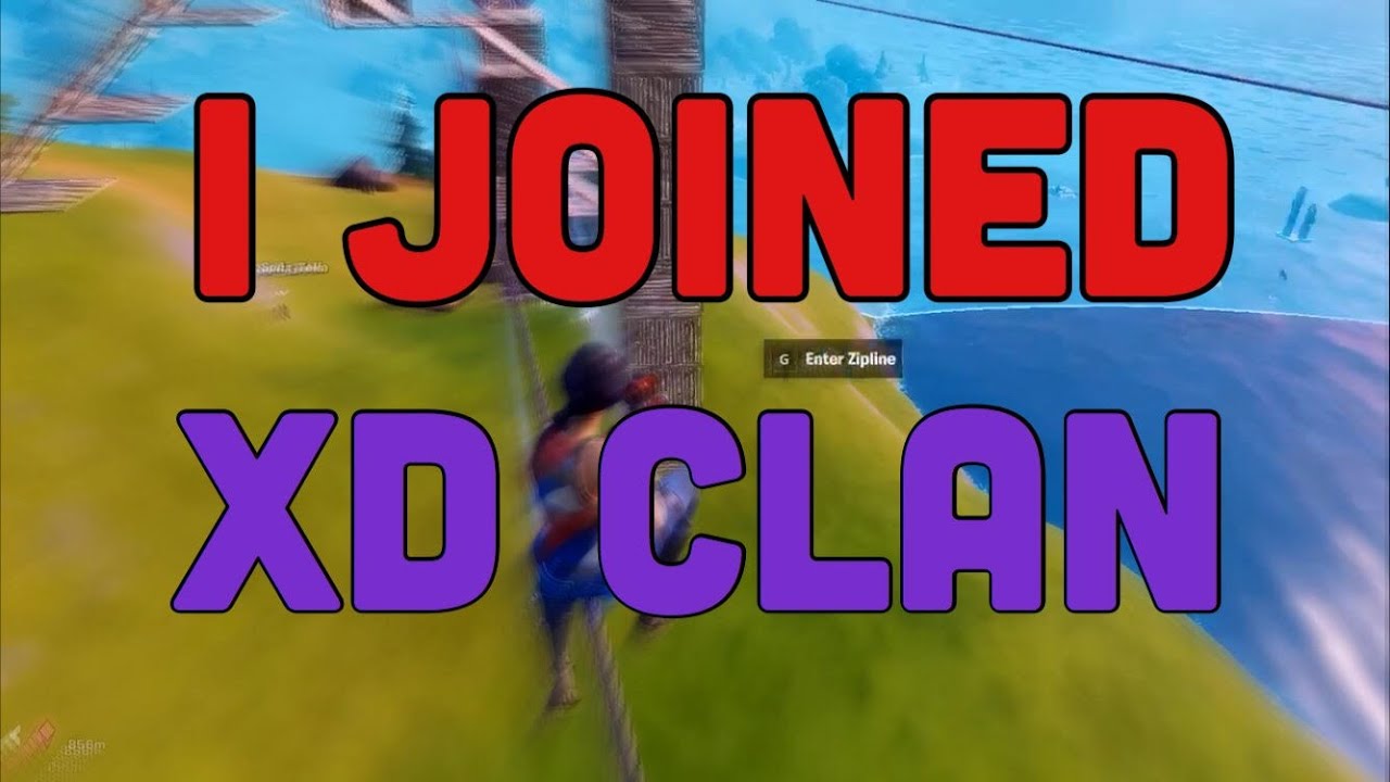 I Joined xd Clan and This Happened... (Fortnite Montage) - YouTube