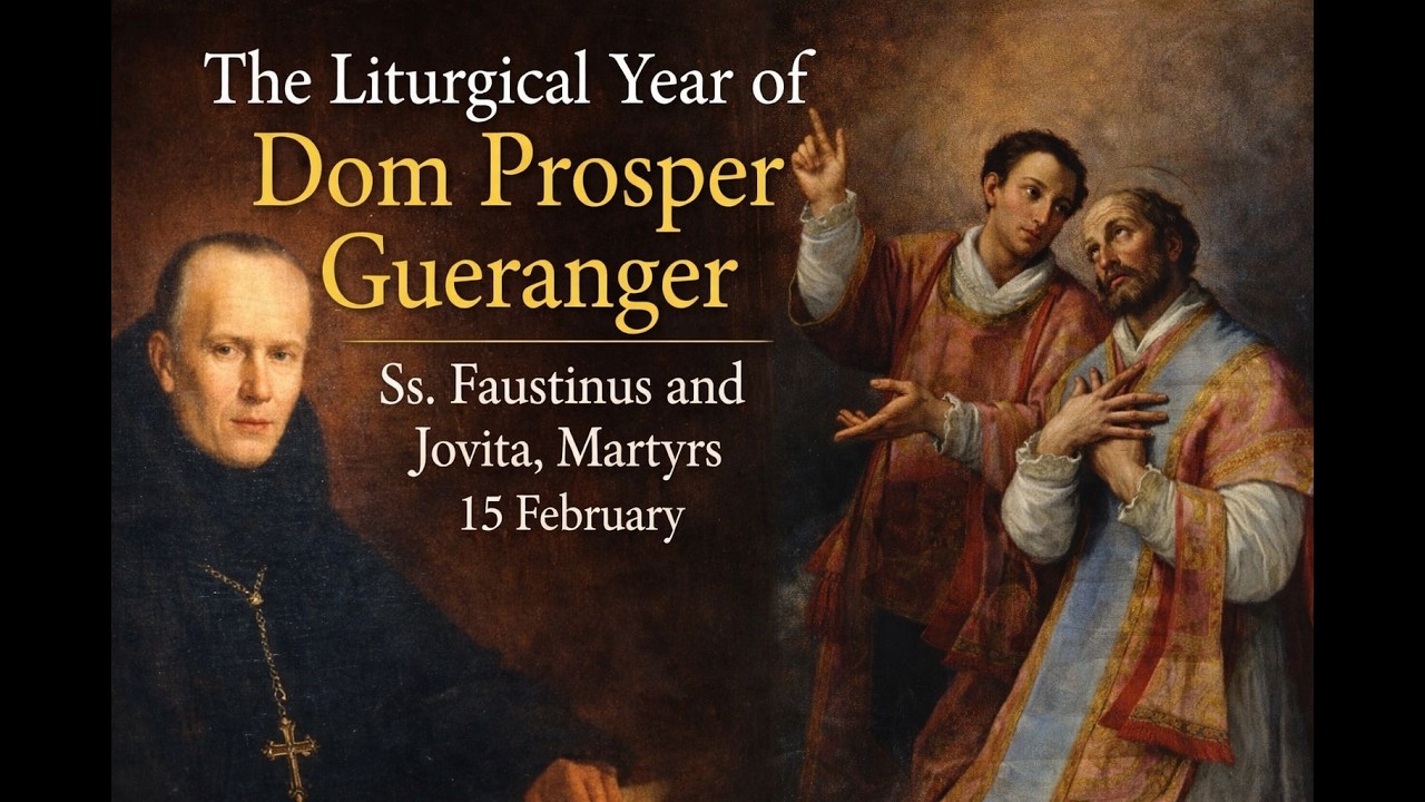 Ss. Faustinus and Jovita, Martyrs (15 February) ~ Dom Prosper Guéranger ...