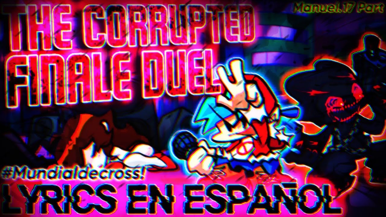 [THE CORRUPTED FINALE DUEL] Lyrics en Español I Ft. @Silver92381 ...