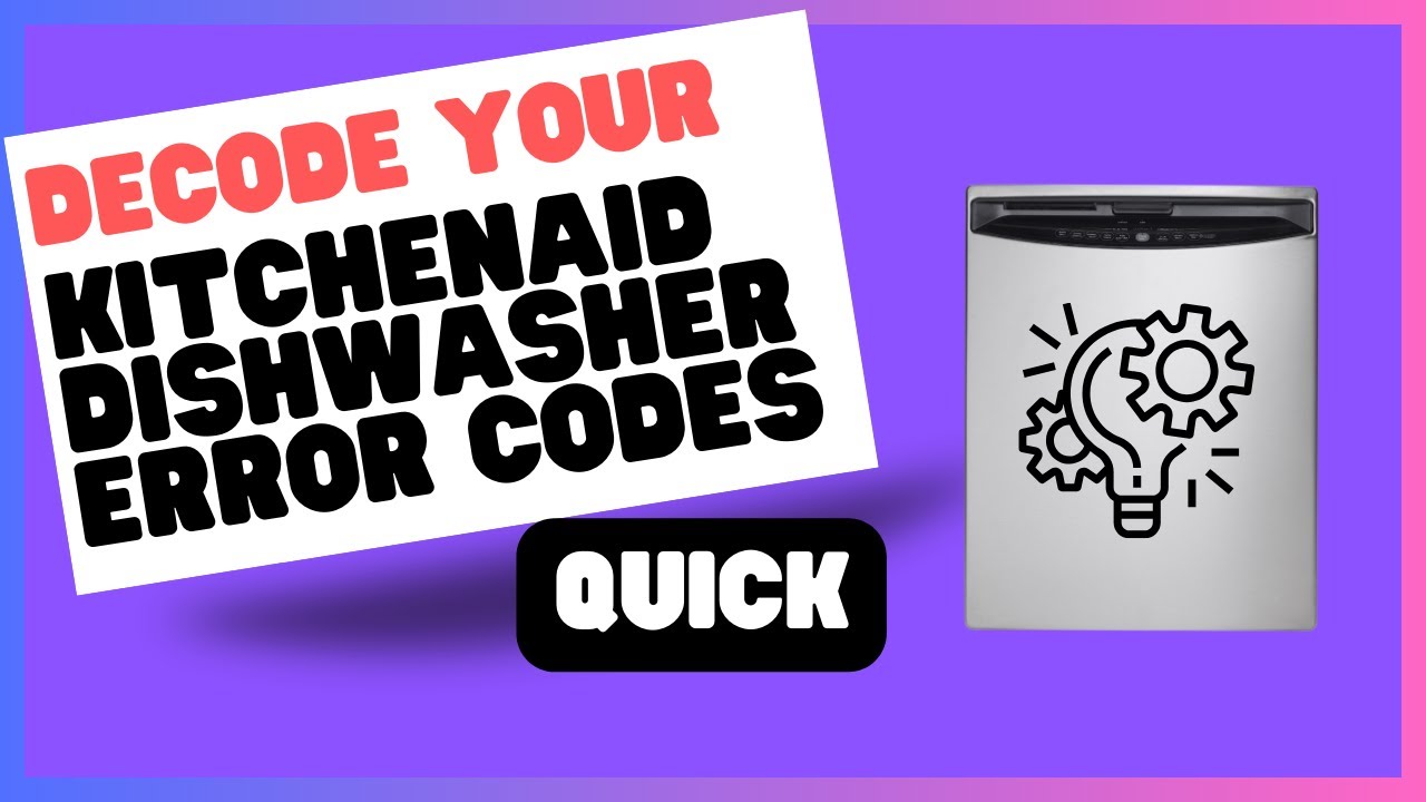 Decoding KitchenAid Dishwasher Error Codes - YouTube