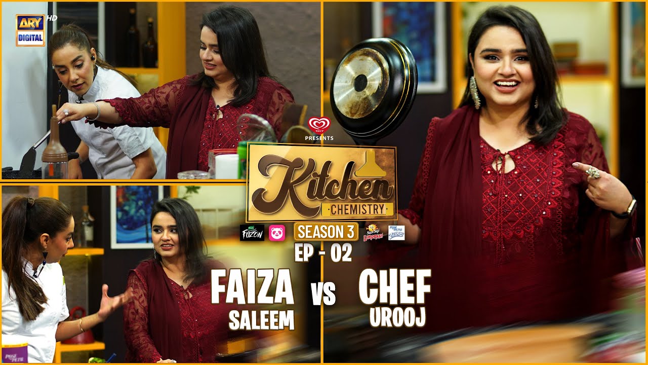 Faiza Saleem vs Chef Urooj | Kitchen Chemistry S3 - EP 2 | ARY Digital - YouTube
