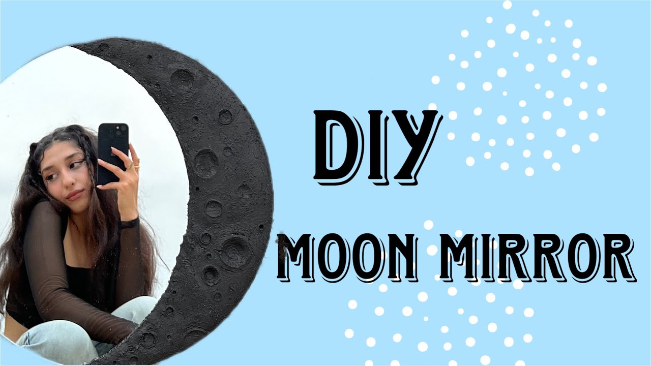 DIY Moon Mirror - YouTube