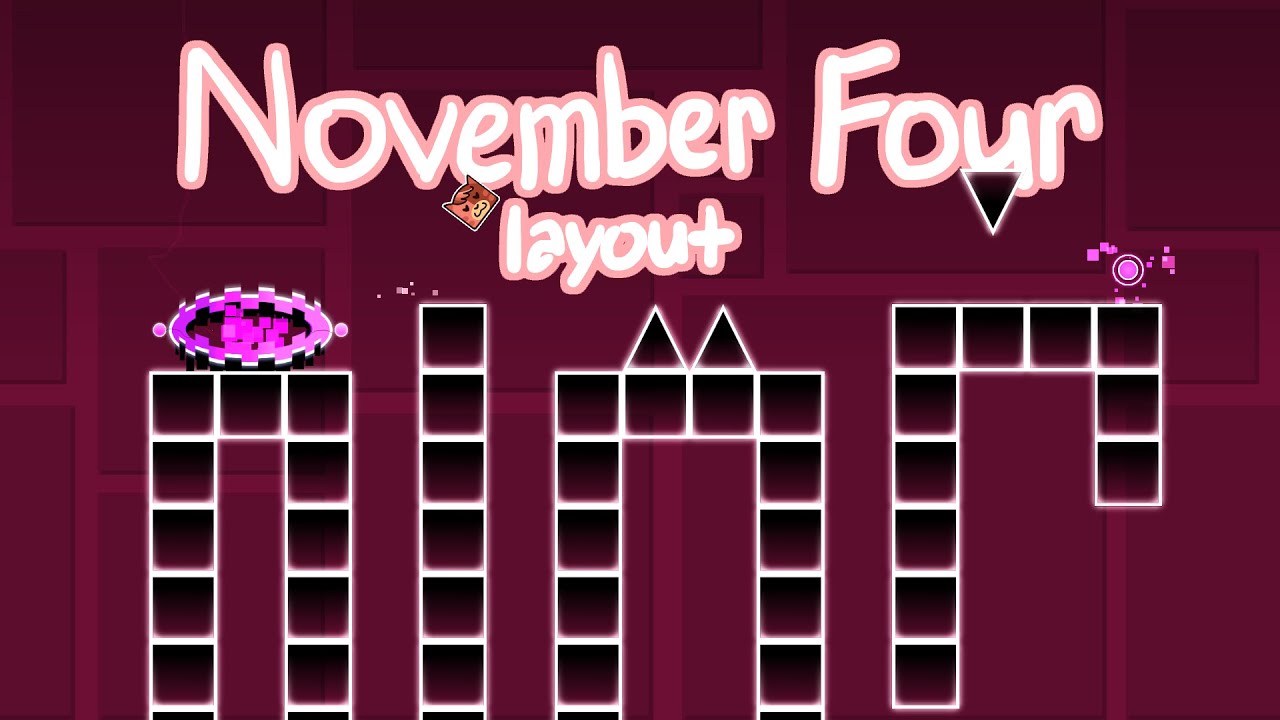 November Four layout (Geometry Dash) - YouTube
