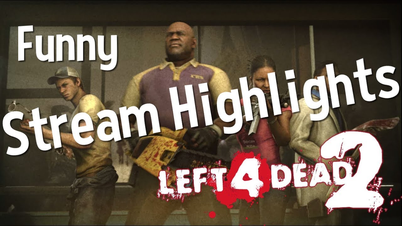 Left for Bread - L4D2 Funny Stream Moments - YouTube