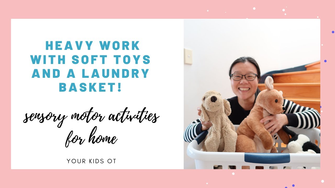 Heavy Work with Soft Toys and a Laundry Basket. Sensory Motor ...