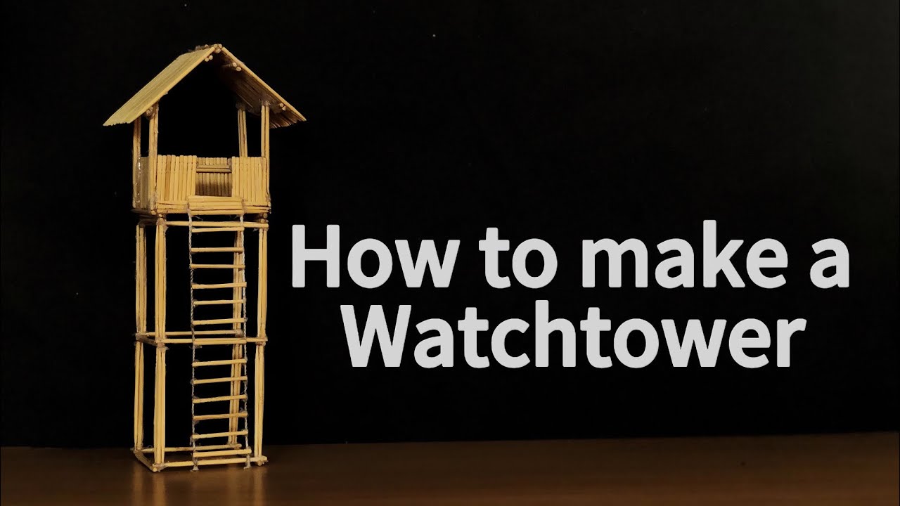 How to make a Watchtower - YouTube