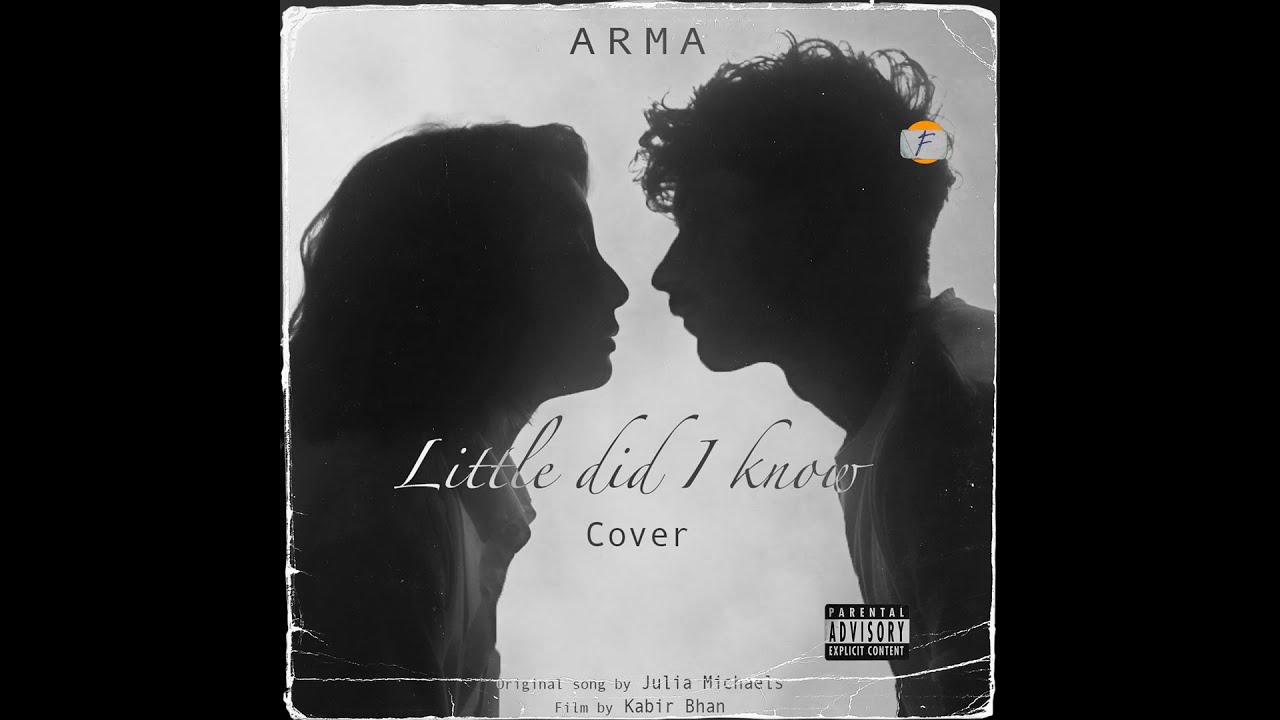 Little did I know | Julia Michaels | Cover x ARMA | Music Video - YouTube
