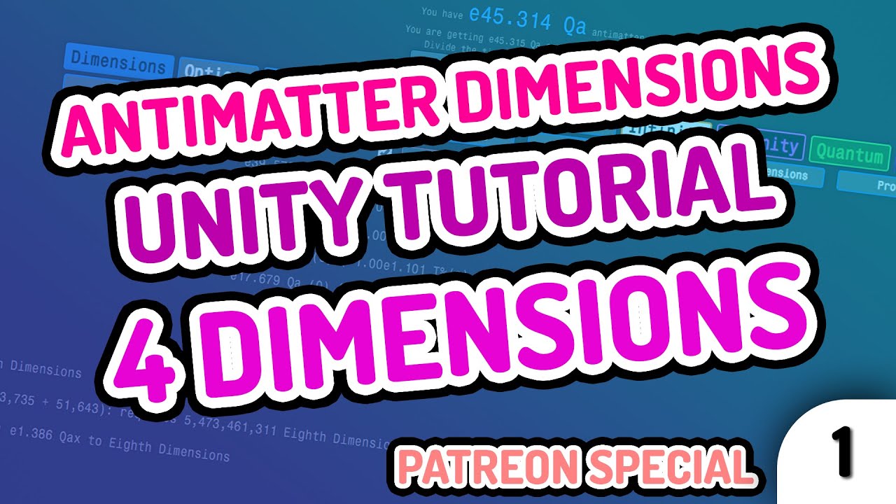 FIRST 4 DIMENSIONS! - Making Antimatter Dimensions in Unity! (Ep.1 ...