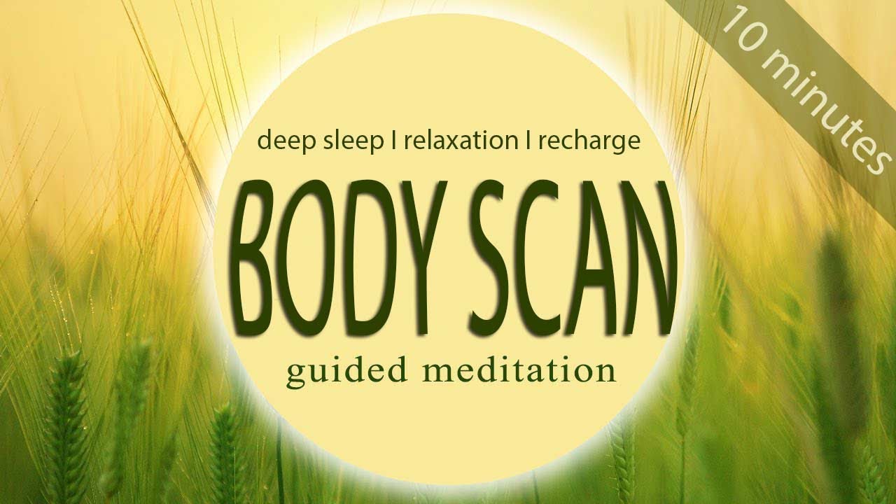 Body Scan Meditation for sleep - guided 10 minutes mindfulness body ...