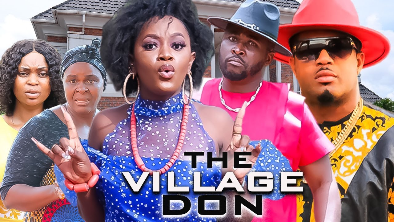 THE VILLAGE DON (LUCHY DONALD, MIKE EZURUONYE, ONNY MICHEAL) - 2022 ...