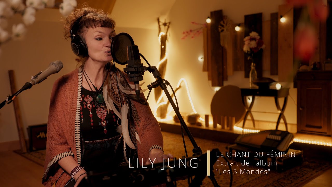 LILY JUNG / Le Chant du Féminin /Live session - YouTube