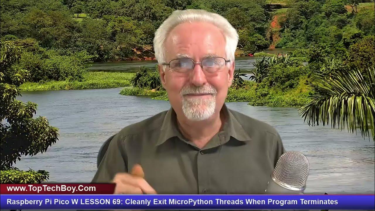 Raspberry Pi Pico W Lesson 69 Cleanly Exit Micropython Threads When Program Terminates Youtube