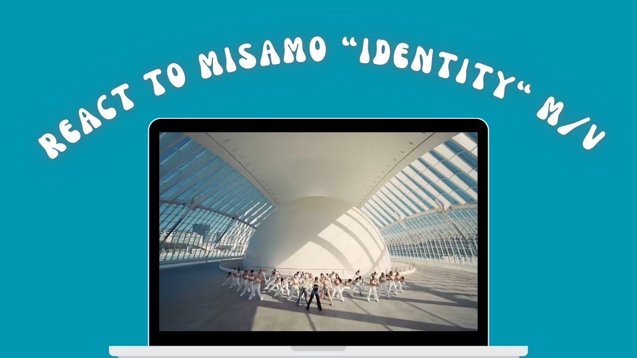 Reacto to MISAMO "Identity" M/V @JYPEntertainment @twicejapan_official ...