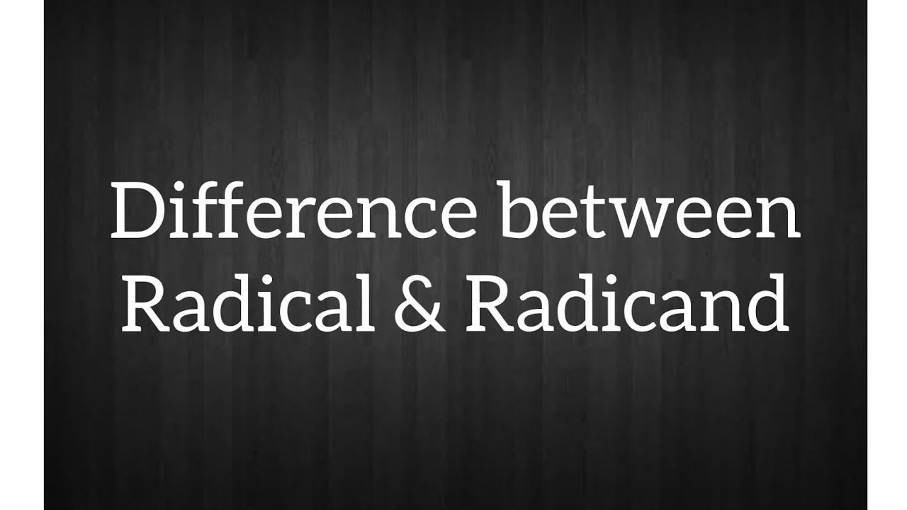 What is difference between Radical and Radicand? - YouTube