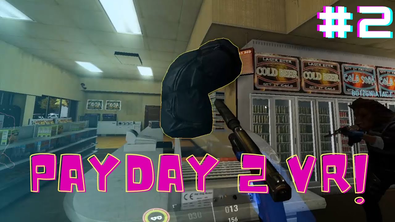 PAYDAY 2 VR #2 - YouTube