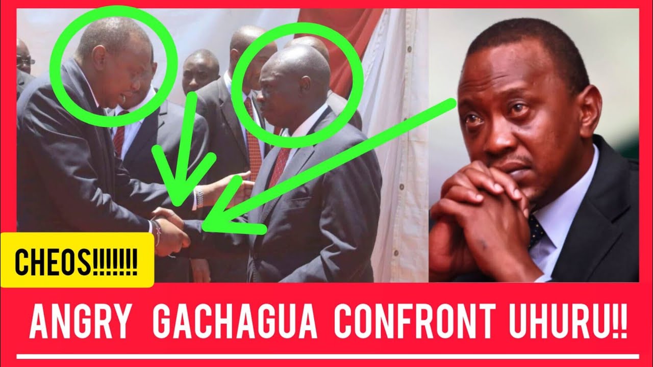 DRAMA!!SEE HOW GACHAGUA CONFRONTED UHURU KENYATTA IN NYERI-COUNTY ...