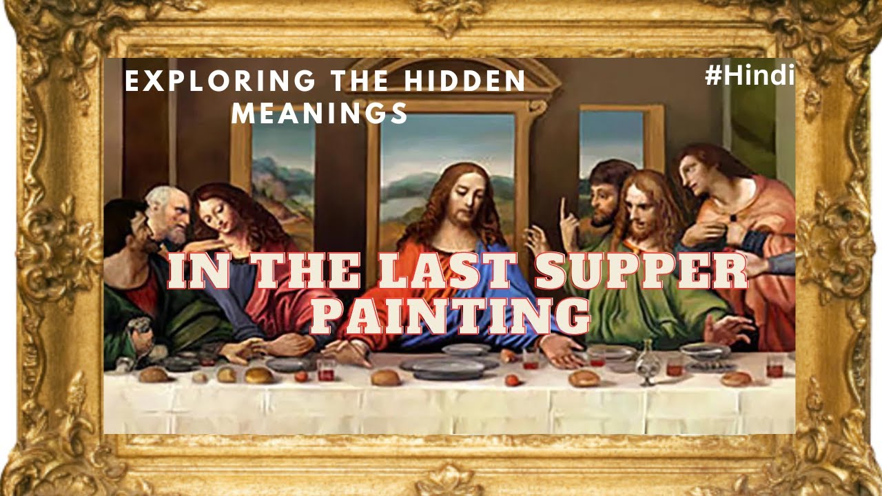 The Last Supper Painting: Its Historical Significance and Cultural ...