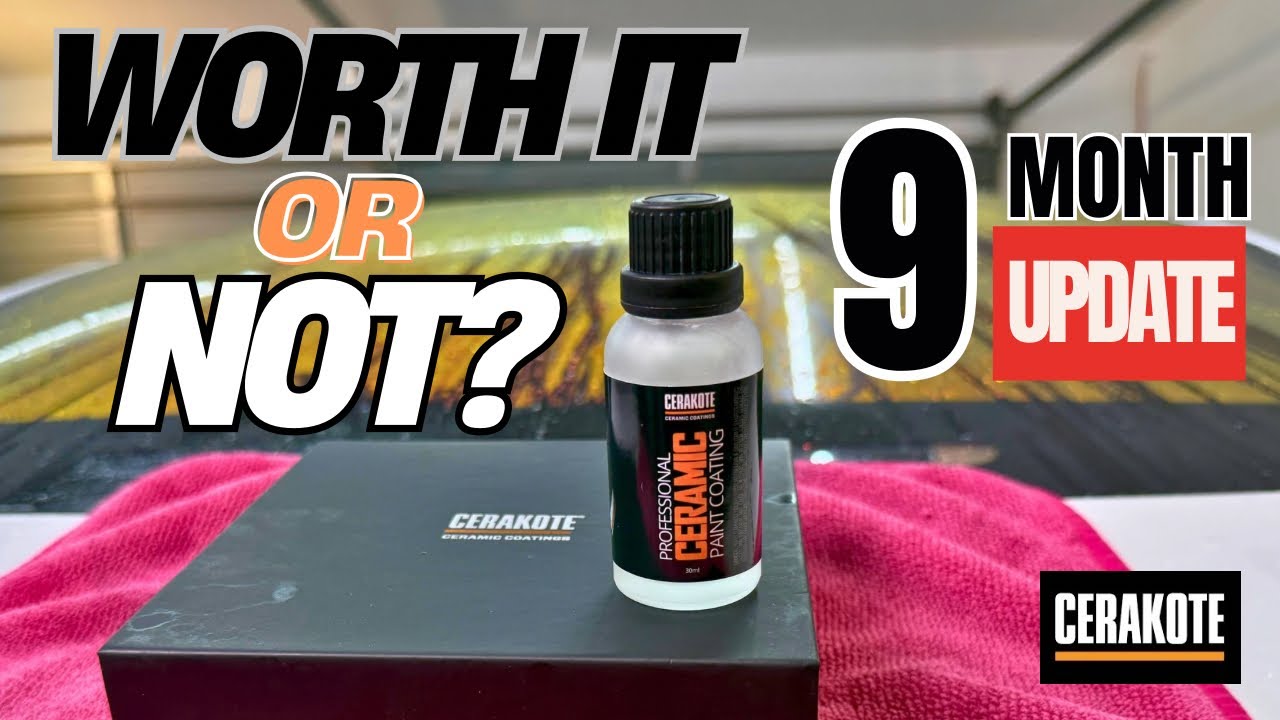 9 Month Update: Cerakote Ceramic Coating V2- Good Coating or Flop ...