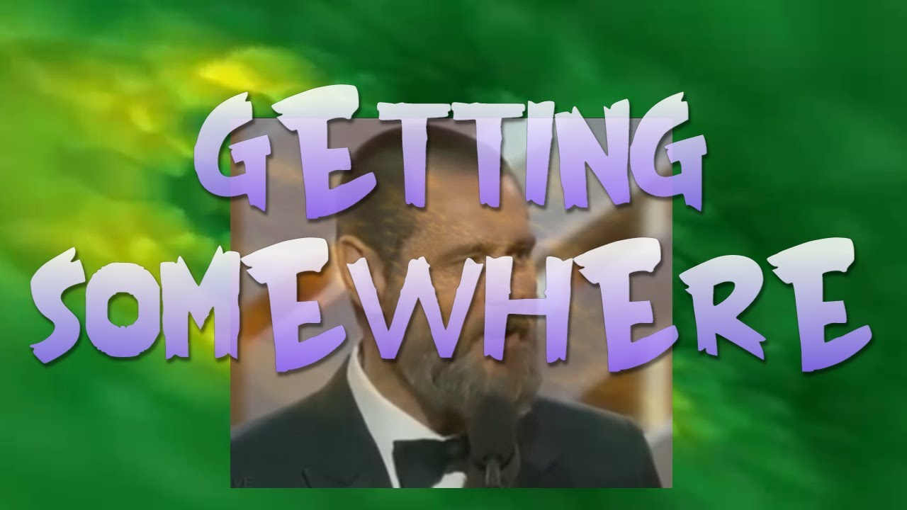 Getting Somewhere - YouTube